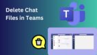 How to Delete Chat Files in Teams [Step-by-Step Guide 2024]