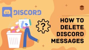 How to Delete Discord Messages: Complete Guide [2024]