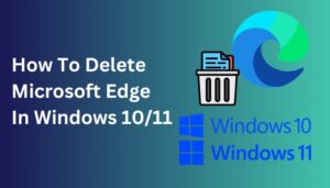 How to Uninstall Microsoft Edge in Windows 11 [2024 Guide]