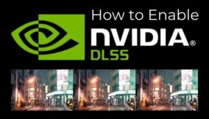 How to Enable Nvidia DLSS [Multiply Your Frame Rates]