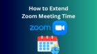 How to Extend Zoom Meeting Time [Step by Step Guide 2024]