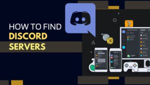 How to Find Discord Servers [Step-by-Step Guide 2024]