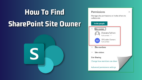 How To Find SharePoint Site Owner [Track In 2-Minutes]