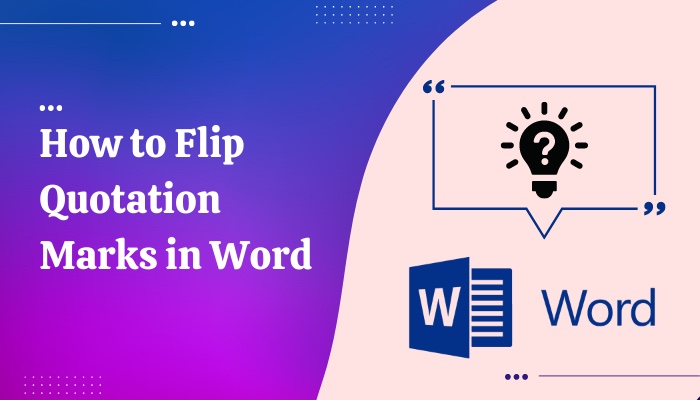 How To Flip Quotation Marks In Word Easily 2 Simple Steps 