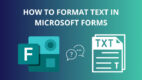 How to Format Text in Microsoft Forms [Within a Minute 2024]
