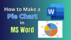How to Make a Pie Chart in MS Word [Complete Guide]