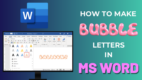 How to Make Bubble Letters in Word [Turn Words to Art]