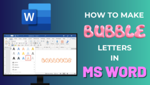 How to Make Bubble Letters in Word [Turn Words to Art]