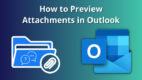 How to Preview Attachments in Outlook [Bounce Loading Time]