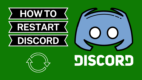 How to Restart Discord -PC, MAC, Phone [Complete Guide 2024]