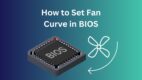 How to Set Fan Curve in BIOS [Optimize Noise & Thermals]