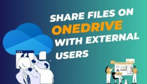Share Files on OneDrive with External Users [3-min Read]