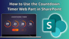 How to Use the Countdown Timer Web Part in SharePoint