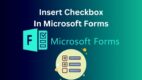 Insert Checkbox in Microsoft Forms [Effortless Method 2024]