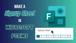 Make a Signup Sheet in Microsoft Forms [Complete Guide]