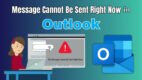 [Fixed] Message Cannot Be Sent Right Now in Outlook