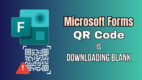 [SOLVED] Microsoft Forms QR Code is Downloading Blank