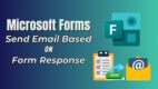 Microsoft Forms: Send Email Based on Form Response