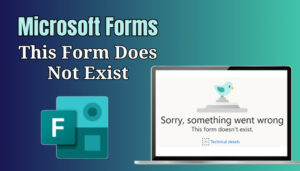 Microsoft Forms: This Form Does Not Exist [SOLVED]