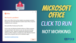 Microsoft Office Click To Run Not Working [Quick Fixes]