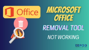 Microsoft Office Removal Tool Not Working [Solved 2024]