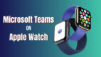 Microsoft Teams on Apple Watch [Always Stay Connected]
