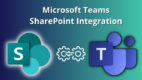 Microsoft Teams SharePoint Integration [Complete Guide 2024]