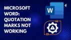 Microsoft Word: Quotation Marks not working [Easy Fix 2024]