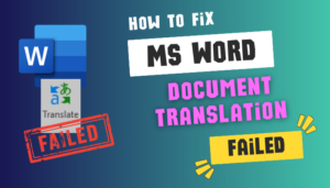 How to Fix MS Word Document Translation Failed [Solved]
