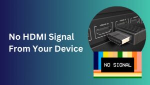 7 Tested Fixes for No HDMI Signal from Your Device [2024]