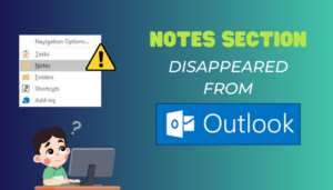 Notes Section Disappeared from Outlook 365 [Solved]