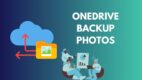 OneDrive Backup Photos [Save Files Automatically]