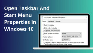 Open Taskbar and Start Menu Properties in Windows 10 [2024]