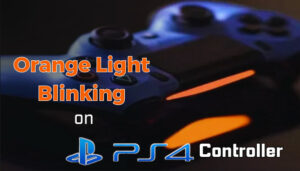 Orange Light Blinking on PS4 Controller? Here’s the Fix