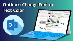 Outlook: Change Font or Text Color [Easy & Quick Guide 2024]
