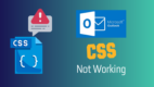 Outlook CSS Not Working [Troubleshooting Tips & Tricks]