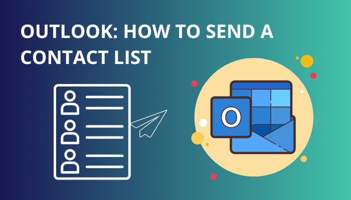 Outlook How To Send A Contact List 2 Minutes Guide 2023 