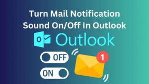Outlook: Turn Mail Notification Sound On/Off [All Platforms]