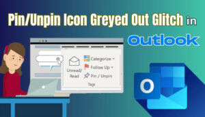 [SOLVED] Pin/Unpin Icon Greyed Out Glitch in Outlook