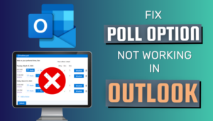 Fix Poll Option Not Working in Outlook [Quick Methods]