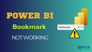 Power BI Bookmark Not Working [Quick Troubleshoot]