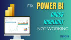 Fix Power BI Cross Highlight Not Working [6 Quick Ways]