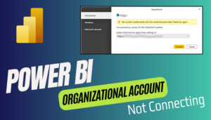 [Solved] Power BI Organizational Account Not Connecting
