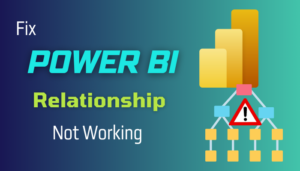 Fix Power BI Relationship Not Working [Quick Ways]
