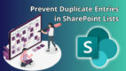 3 Ways to Prevent Duplicate Entries in SharePoint Lists
