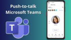 Push-to-talk Microsoft Teams [Complete Guide 2024]