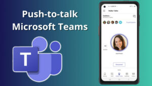 Push-to-talk Microsoft Teams [Complete Guide 2024]