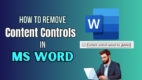 How to Remove Content Controls in MS Word [Quick Guide]