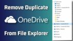 Remove Duplicate OneDrive From File Explorer [Guidebook]