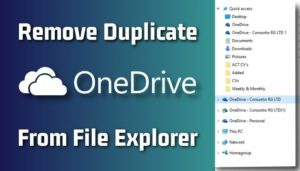 Remove Duplicate OneDrive From File Explorer [Guidebook]